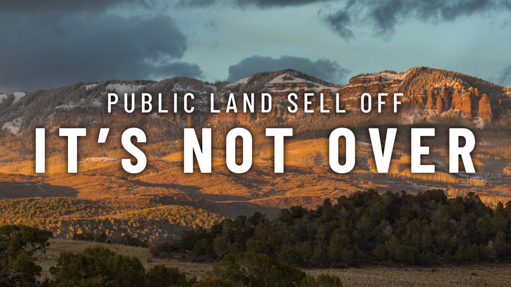 Public Land Sale Still Alive! - Senator Lee’s Public Land’s Sell-Off ...